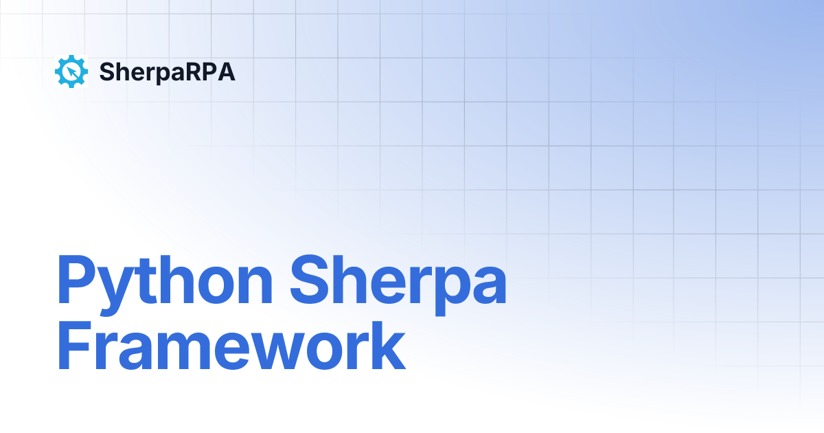 Python Sherpa Framework | SherpaRPA